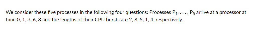 Solved We consider these five processes in the following | Chegg.com