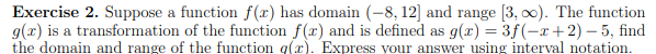 Solved Exercise 2. Suppose a function f(x) has domain | Chegg.com
