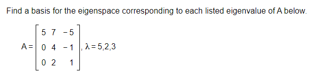 Solved Find a basis for the eigenspace corresponding to each | Chegg.com