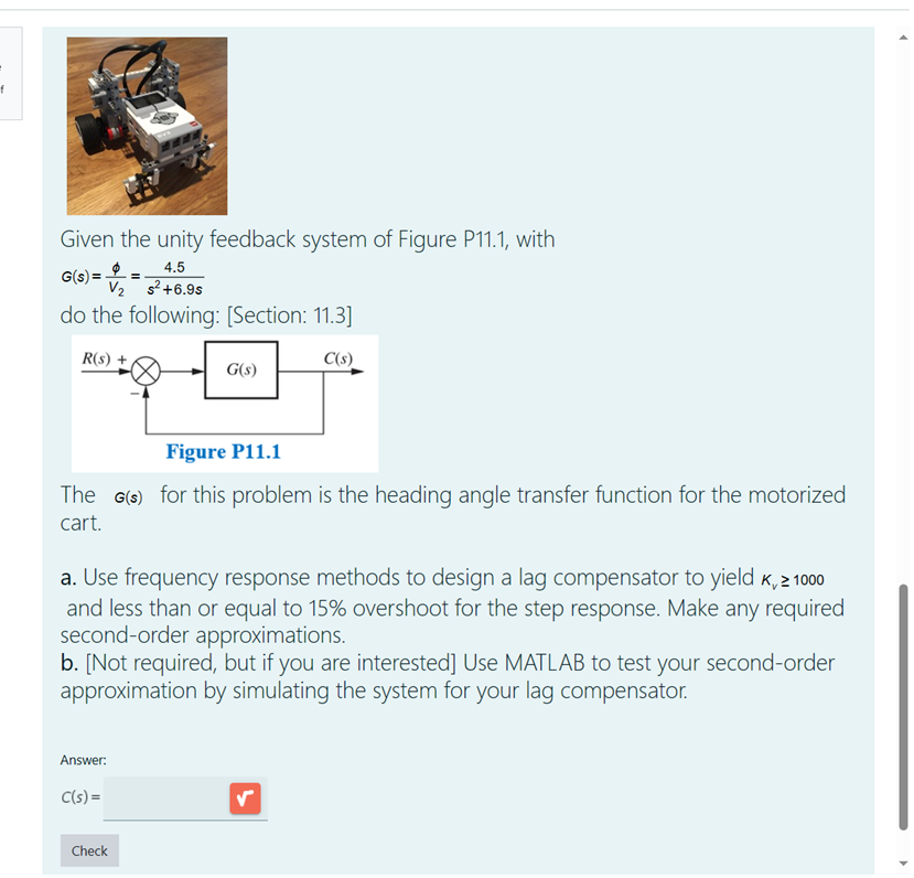 Solved Given the unity feedback system of Figure P11.1, with | Chegg.com