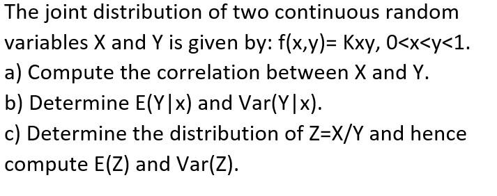 Solved The joint distribution of two continuous random | Chegg.com