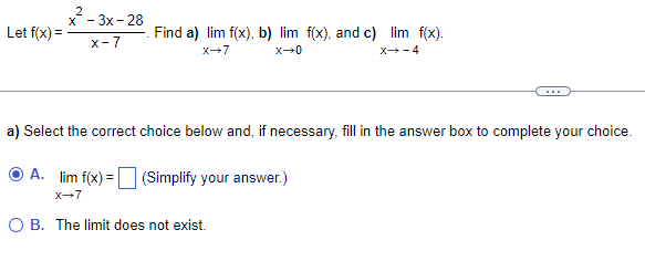 Solved Let f(x)=x−7x2−3x−28. Find a) limx→7f(x), b) | Chegg.com