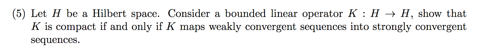 Solved (5) Let H be a Hilbert space. Consider a bounded | Chegg.com