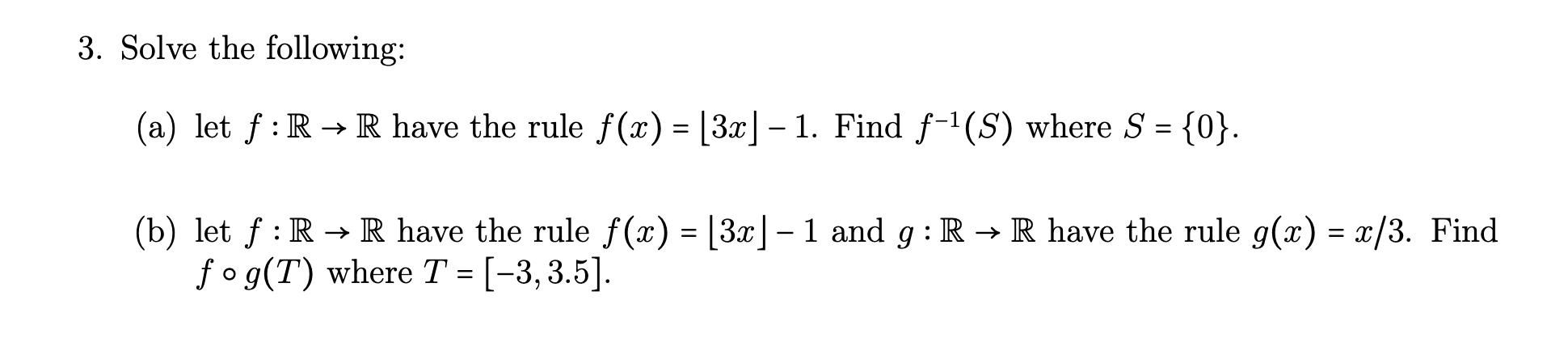 Solved 3. Solve the following: (a) let f:R→R have the rule | Chegg.com