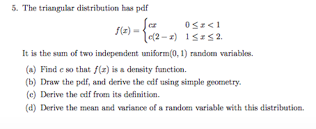 Solved »-(2-3) 5. The triangular distribution has pdf 0