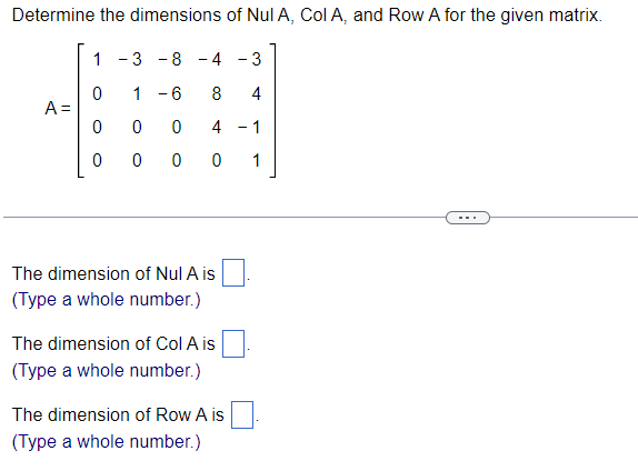 Solved Determine the dimensions of ΝlA,ColA, and Row A for | Chegg.com