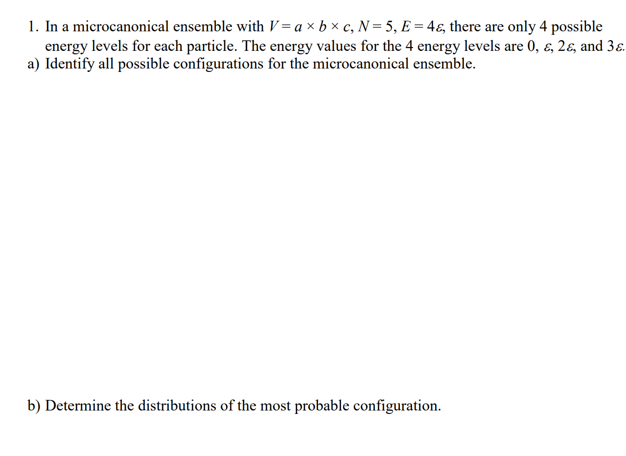 Solved 1. In a microcanonical ensemble with V = a b × c, N= | Chegg.com