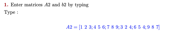 1. Enter matrices A2 and b2 by typing Type : A2 = [1 | Chegg.com