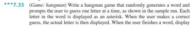 Solved ***7.35 (Game: hangman) Write a hangman game that | Chegg.com