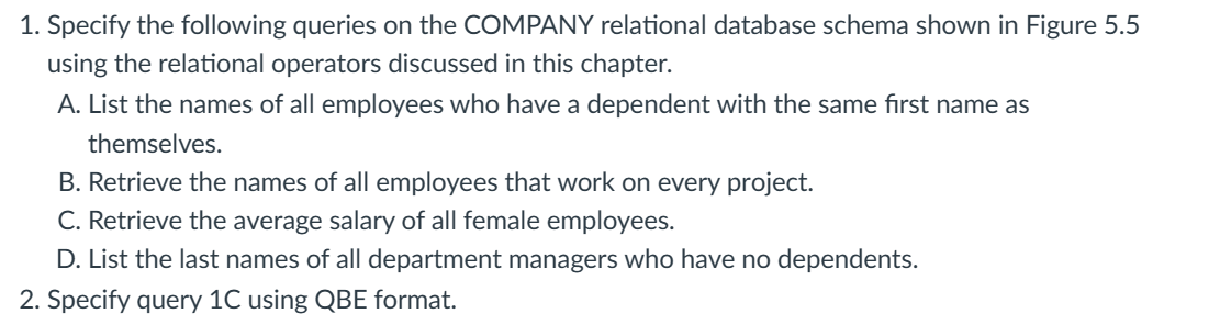 Solved 1. Specify the following queries on the COMPANY | Chegg.com