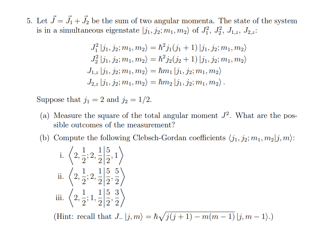 Solved Let J=J1+J2 be the sum of two angular momenta. The | Chegg.com