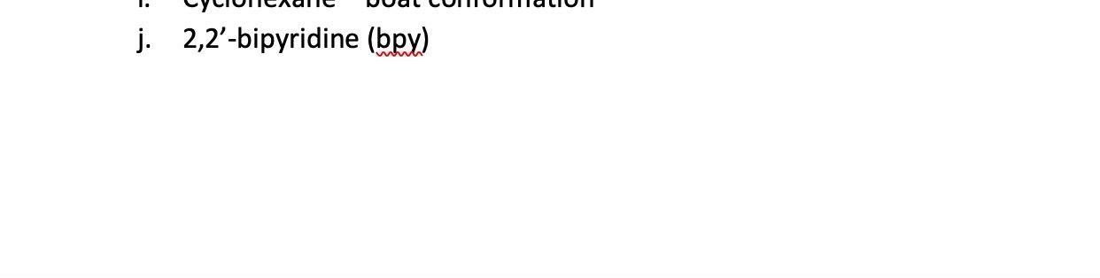 Solved j. 2,2'-bipyridine (bpy) | Chegg.com
