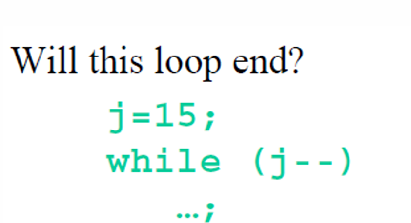 Solved Will this loop end?j=15; ﻿while (j--) | Chegg.com