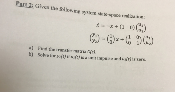 Solved Part 2: Given the following system state-space | Chegg.com