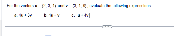 Solved For the vectors u= 2,3,1 and v= 3,1,0 , evaluate the | Chegg.com