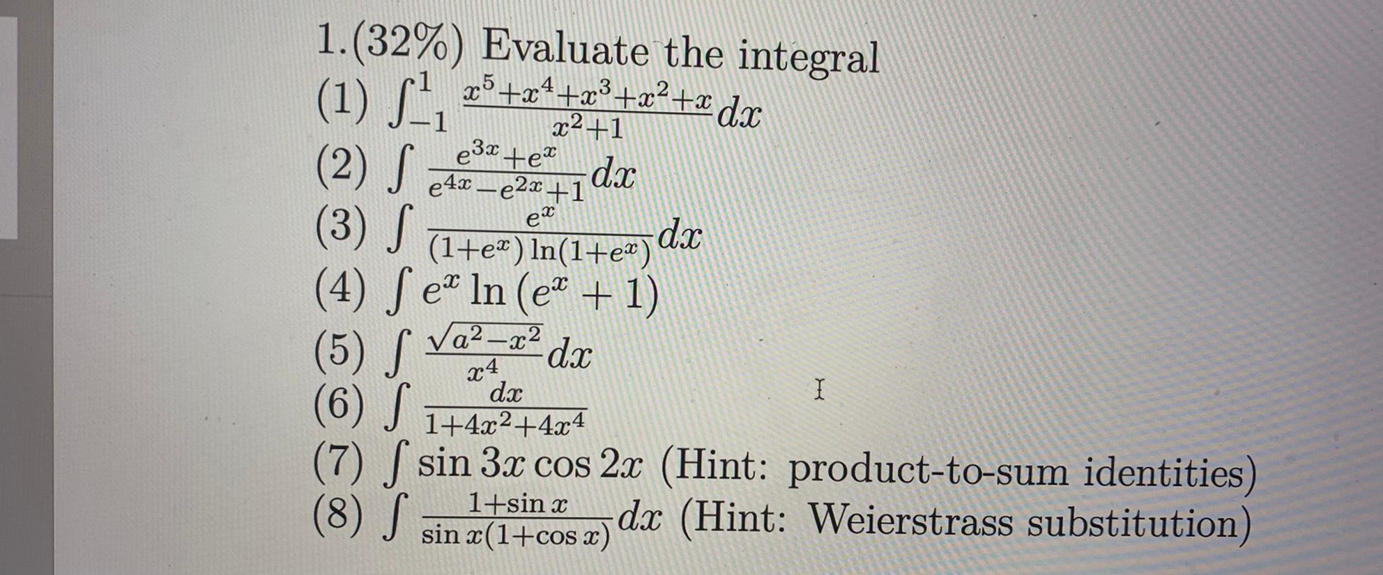 Solved e3x +ex dx e4.x -e2x+1 1.(32%) Evaluate the integral | Chegg.com