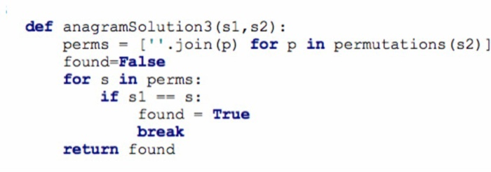 Solved def anagramSolution2 (sl, s2): alist! = list(s1) | Chegg.com