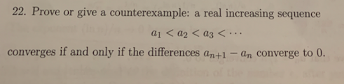 Solved 22. Prove or give a counterexample: a real increasing | Chegg.com