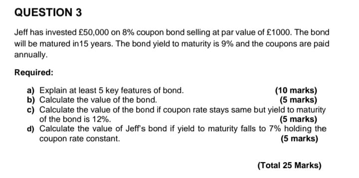 Solved Jeff has invested \\( £ 50,000 \\) on \8 coupon bond | Chegg.com