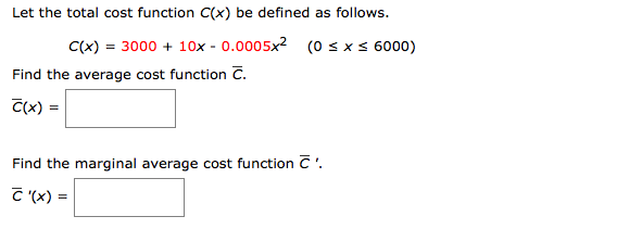Solved Let the total cost function C(x) be defined as | Chegg.com