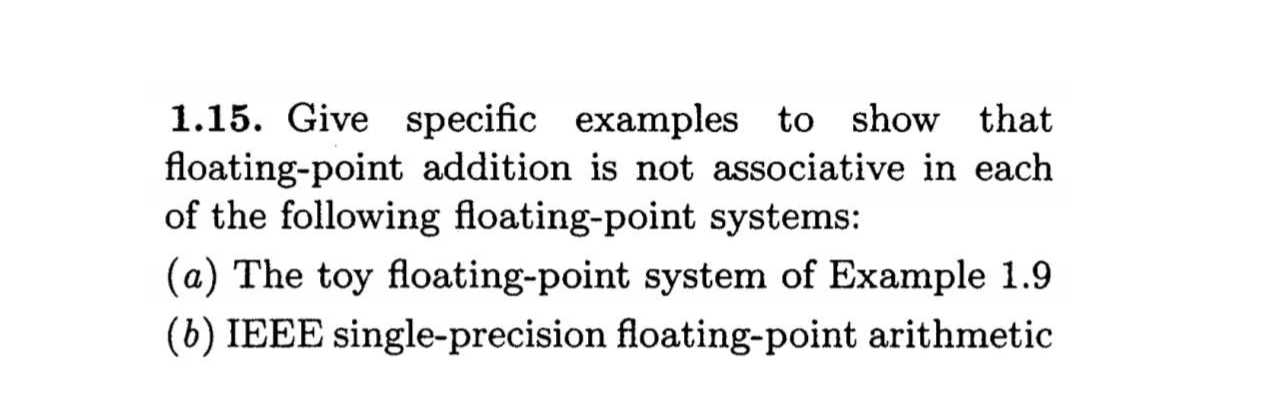 Solved 1.15. Give specific examples to show floating-point | Chegg.com