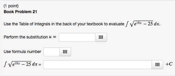 Solved (1 point) Book Problem 21 Use the Table of Integrals | Chegg.com