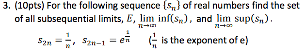 Solved 3. (10pts) For the following sequence {n} of real | Chegg.com