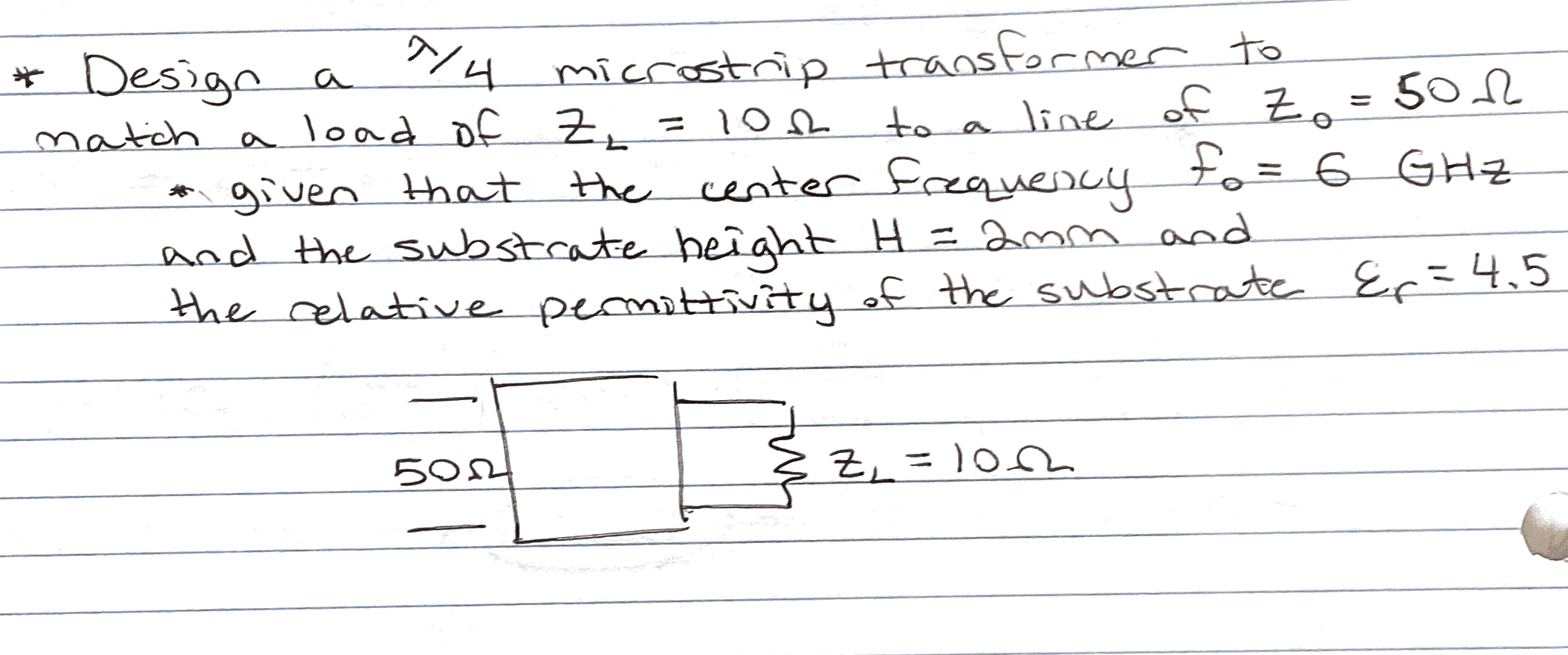 Solved * Design a λ/4 microstrip transformer to match a load | Chegg.com
