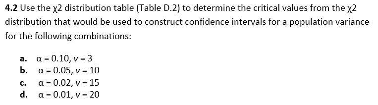 Solved 4.2 Use the x2 distribution table (Table D.2) to | Chegg.com