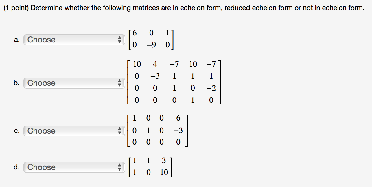 Solved (1 point) Determine whether the following matrices | Chegg.com