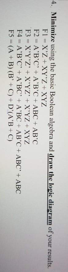 Solved Minimize using the basic Boolean algebra and draw the | Chegg.com