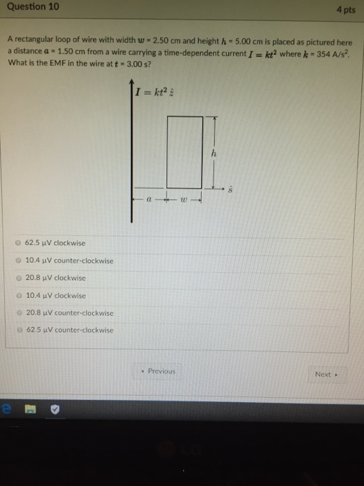 Solved Question 10 4 pts A rectangular loop of wire with | Chegg.com