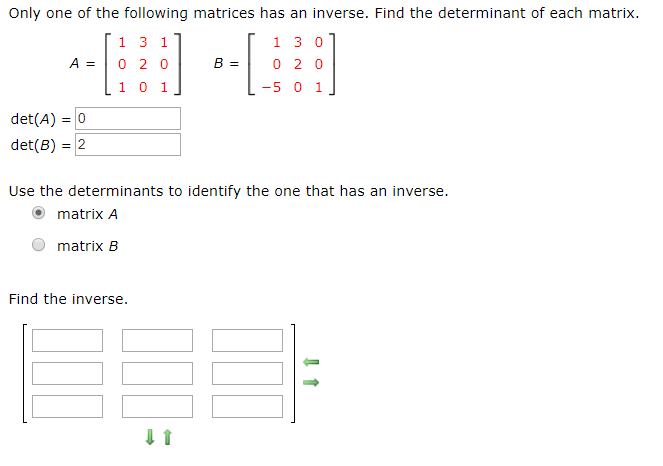 Solved Only one of the following matrices has an inverse. | Chegg.com