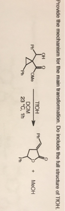 Solved Provide the mechanism for the main transformation. Do | Chegg.com