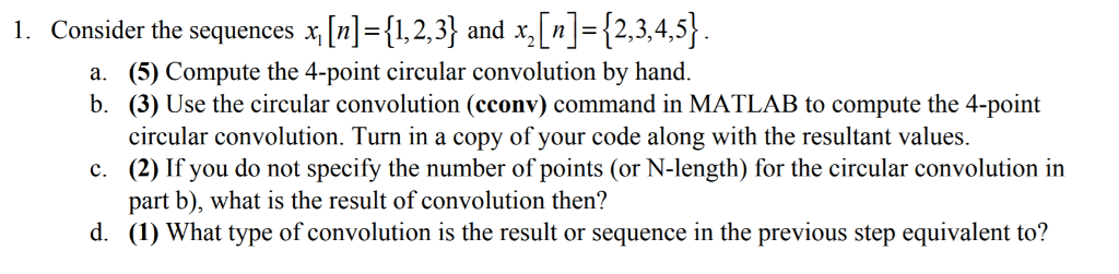 Solved 1 Consider The Sequences X[n] [1 2 3 And X