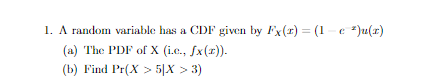 Solved 1. A random variable has a CDF given by Fx(x) = (1 | Chegg.com