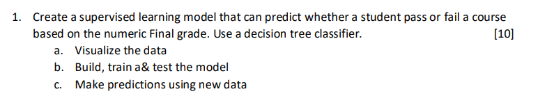 Solved 1. Create a supervised learning model that can | Chegg.com
