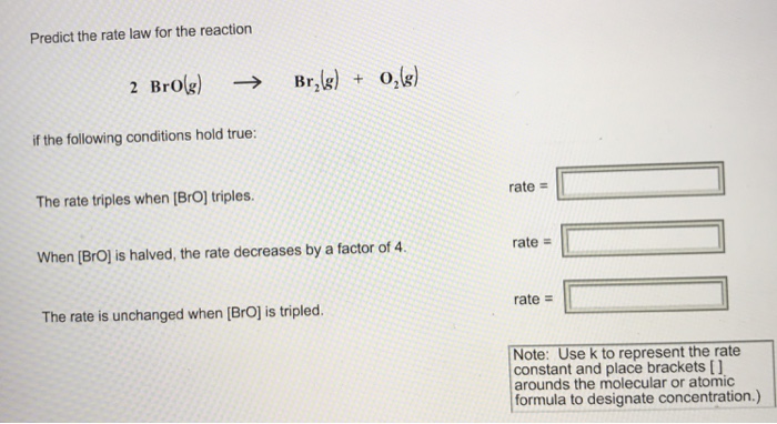 Solved Predict the rate law for the reaction 2 BrO(g) | Chegg.com