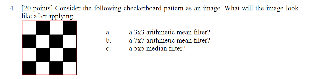 Solved 4. [20 points] Consider the following checkerboard | Chegg.com