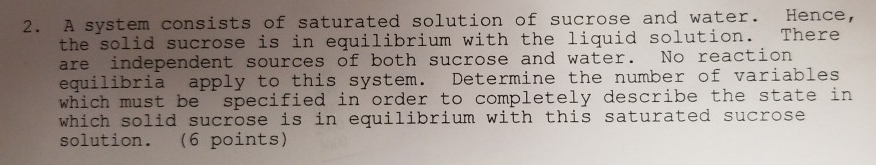 Solved 2. A system consists of saturated solution of sucrose | Chegg.com