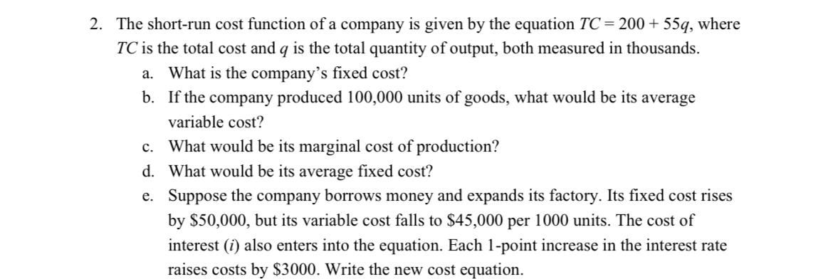 Solved 2. The short-run cost function of a company is given | Chegg.com
