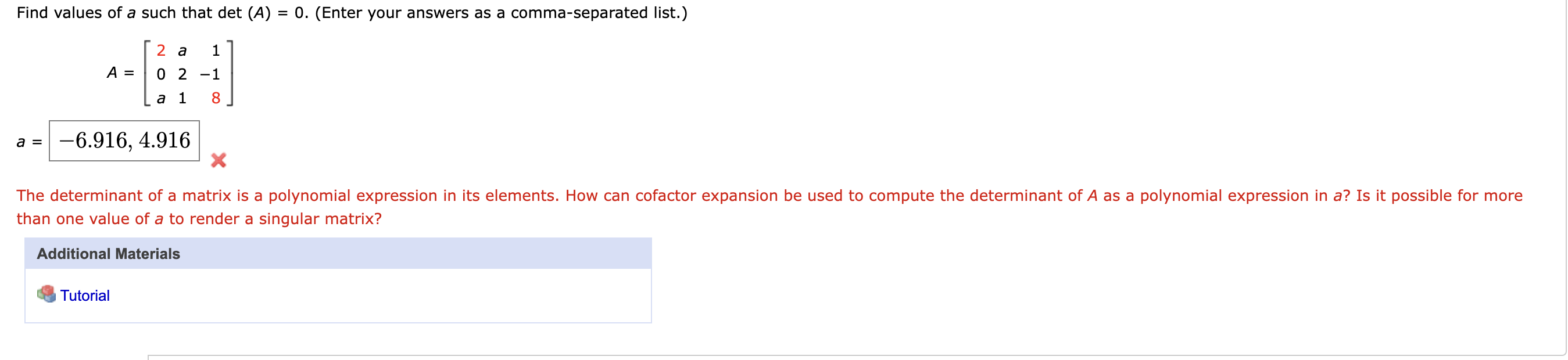 Solved Find values of a such that det(A)=0. (Enter your | Chegg.com