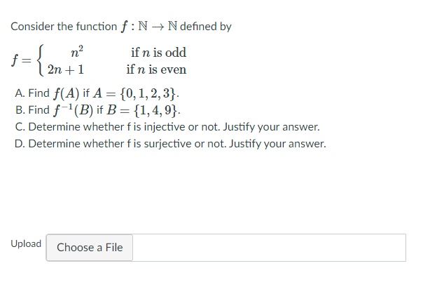 Solved Consider the function f: N N defined by s={ n? if n | Chegg.com