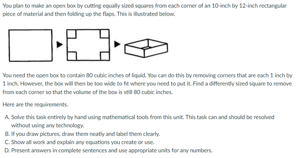 Solved You plan to make an open box by cutting equally sized | Chegg.com