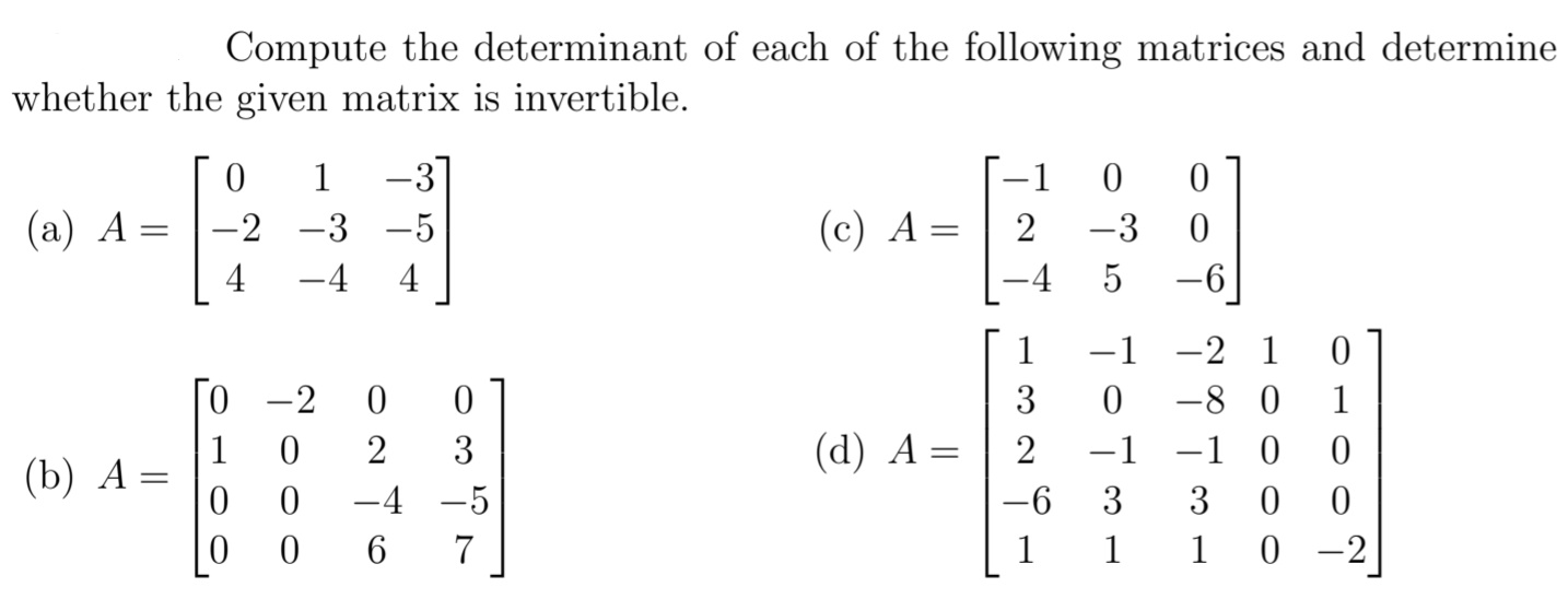 Solved Compute the determinant of each of the following | Chegg.com