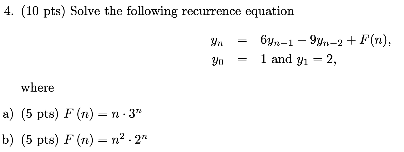 4. (10 pts) Solve the following recurrence equation | Chegg.com
