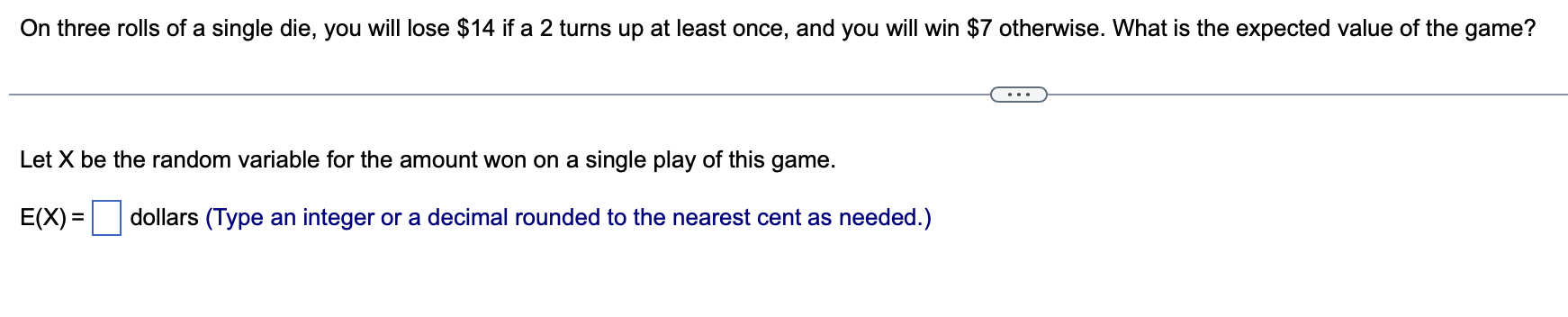 Solved On three rolls of a single die, you will lose $14 if | Chegg.com