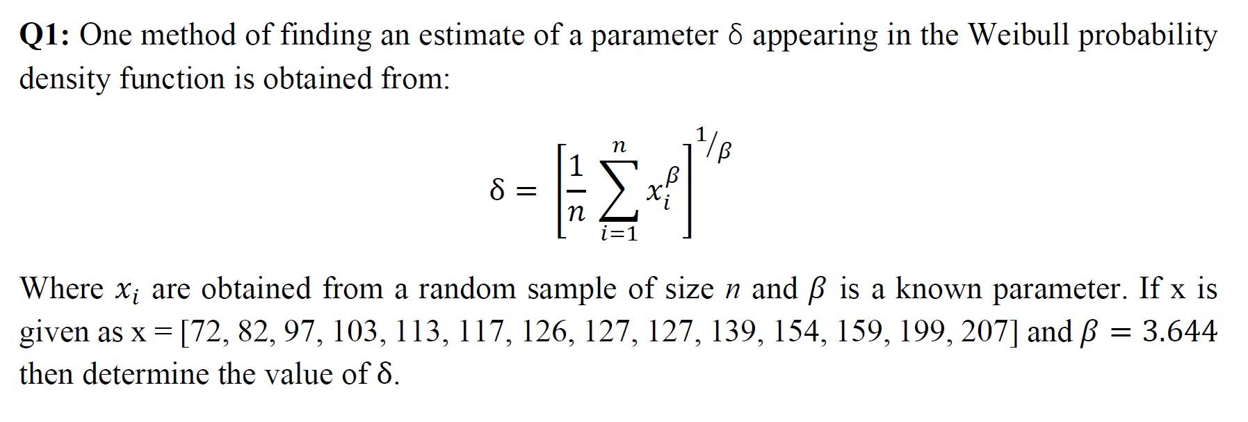 Solved Q1: One method of finding an estimate of a parameter | Chegg.com