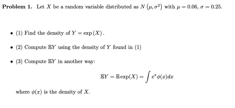 Solved Problem 1. Let X be a random variable distributed as | Chegg.com