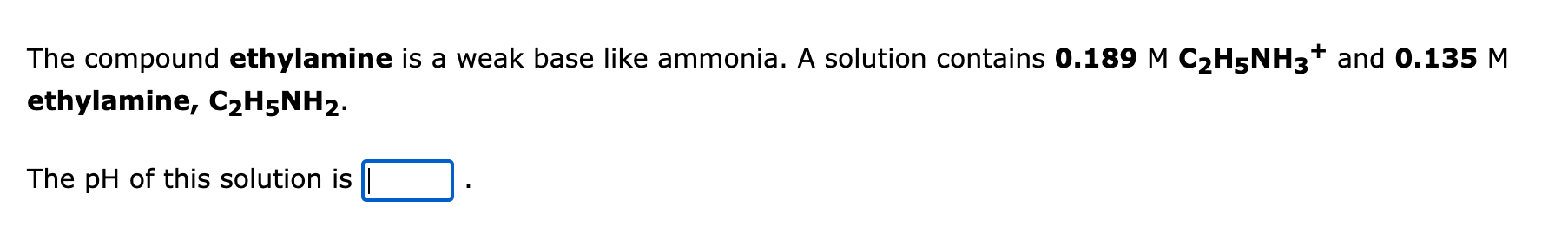 Solved The compound ethylamine is a weak base like ammonia. | Chegg.com
